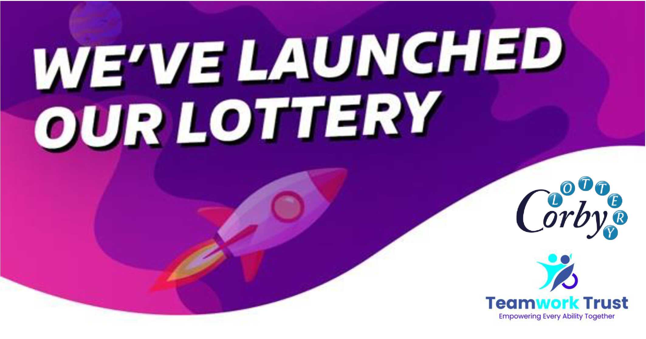 Support Teamwork Trust when you play Corby Lottery - Corby Lottery